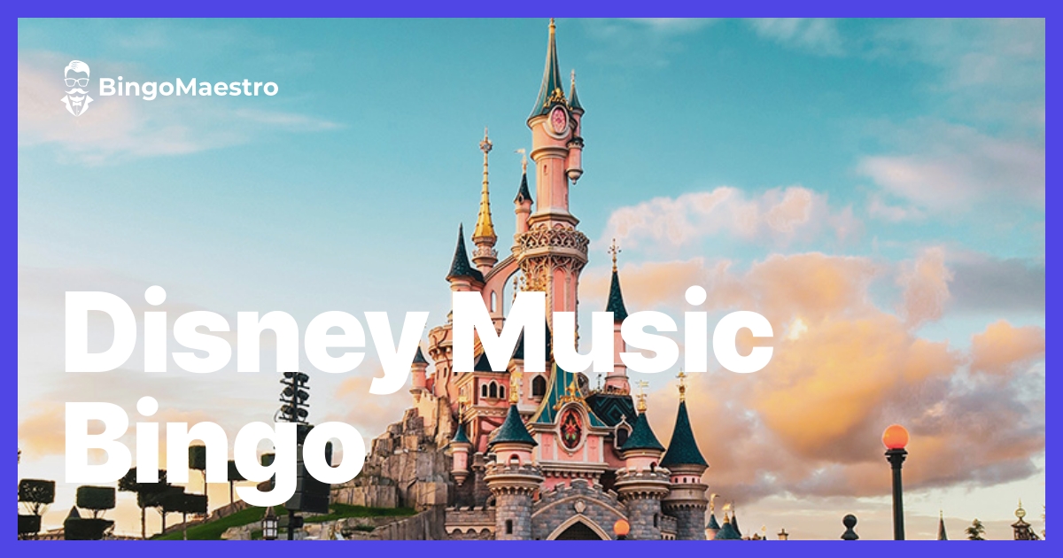 🎵 Disney Music Bingo - With Bingo Cards • BingoMaestro